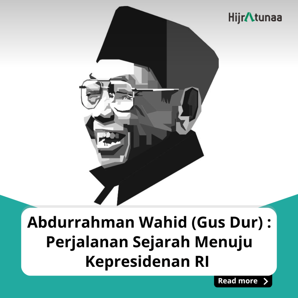 Abdurrahman Wahid (Gus Dur): Perjalanan Sejarah Menuju Kepresidenan RI